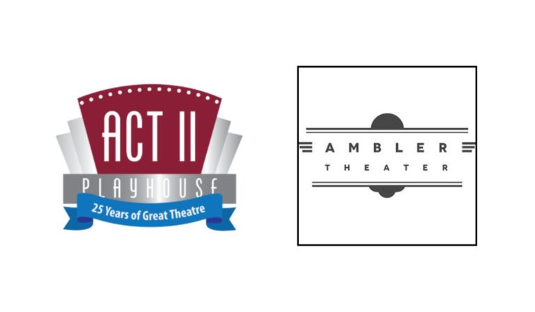 Ambler Theater, Act II Playhouse named Arts & Culture grant recipients - Around Ambler